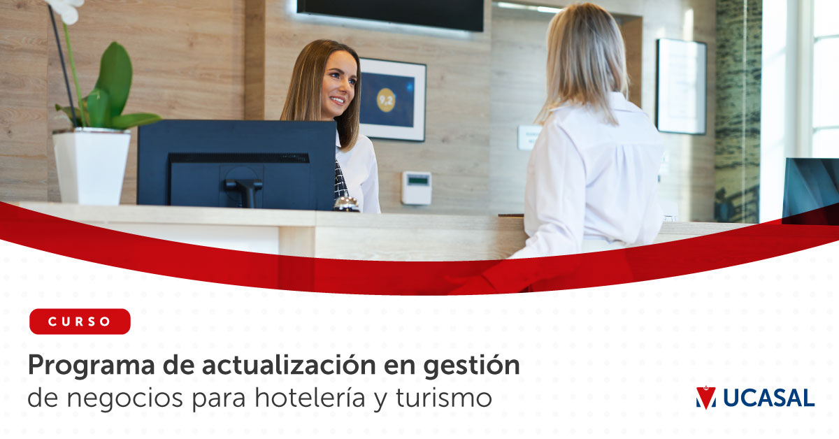 Programa de Actualización en Gestión de Negocios para Hotelería y Turismo